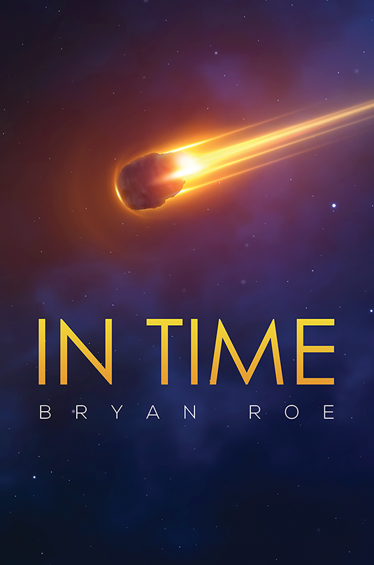 In Time by Bryan Roe | Goodreads