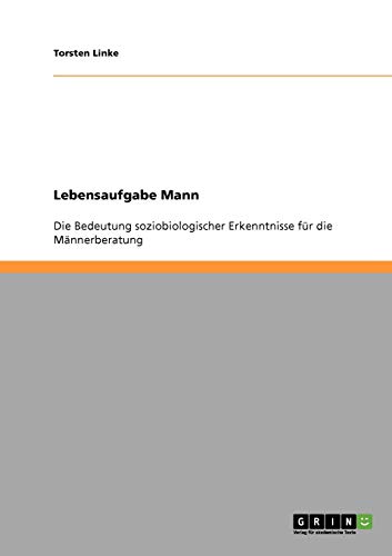 Lebensaufgabe Mann (German Edition) by Torsten Linke | Goodreads