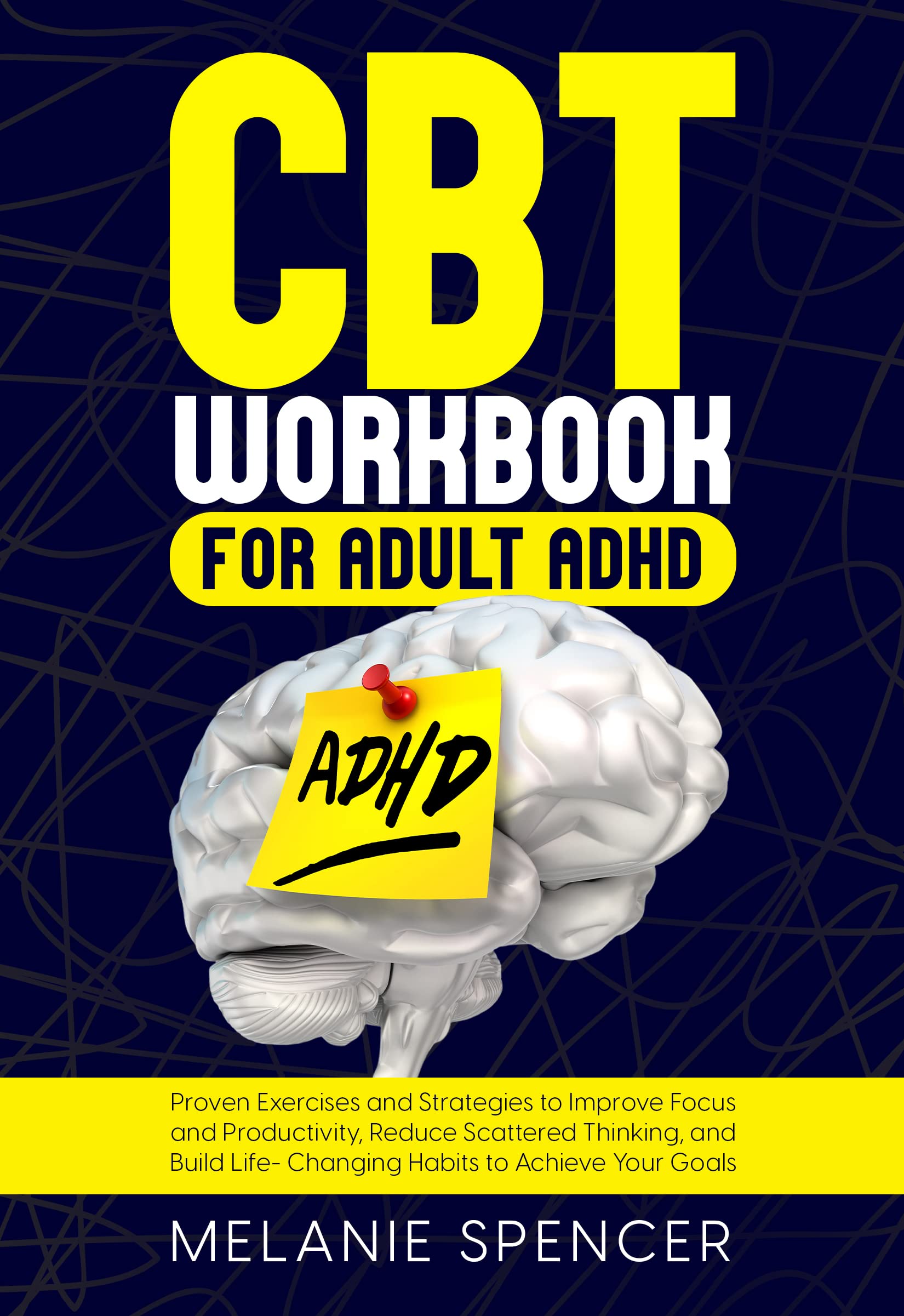 CBT Workbook for Adult ADHD: Proven Exercises and Strategies to Improve ...