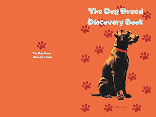 Discover the Wonderful World of Dog Breeds: A Captivating Journey for ...