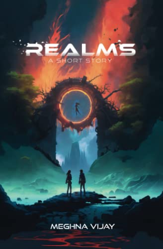 Realms: A Short Story by Meghna Vijay | Goodreads