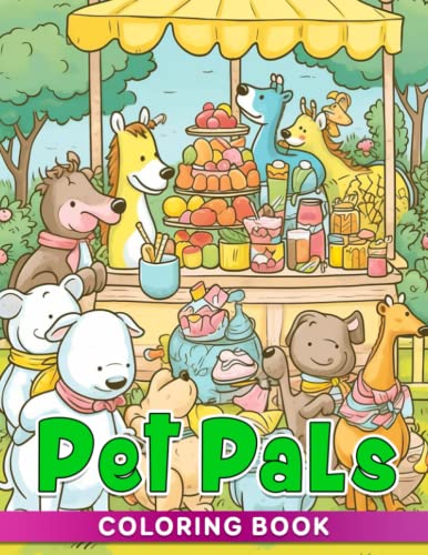 Pet Pals: A Playful Coloring Book: Adorable Animals to Color and Love ...