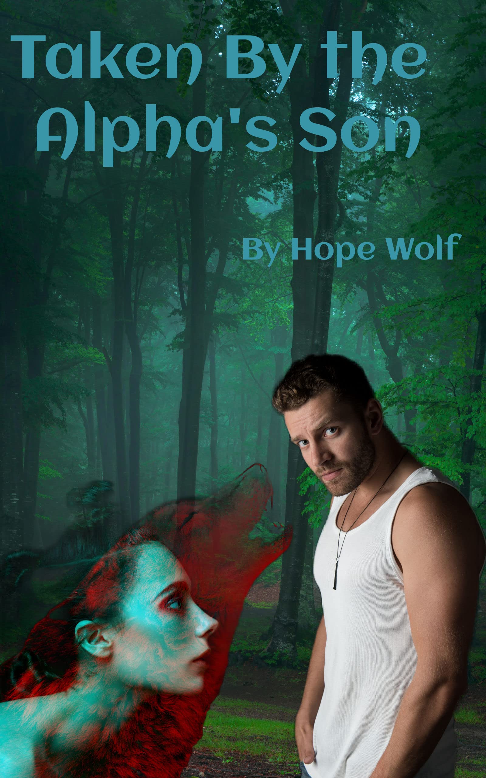 Taken By the Alpha's Son by Hope Wolf | Goodreads