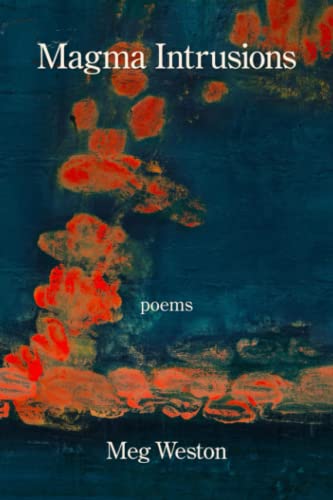 Magma Intrusions by Meg Weston | Goodreads