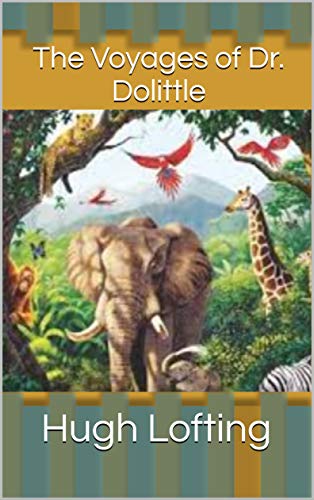 The Voyages of Dr. Dolittle by Hugh Lofting | Goodreads