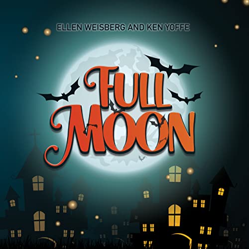 Full Moon by Ellen Weisberg and Ken Yoffe | Goodreads