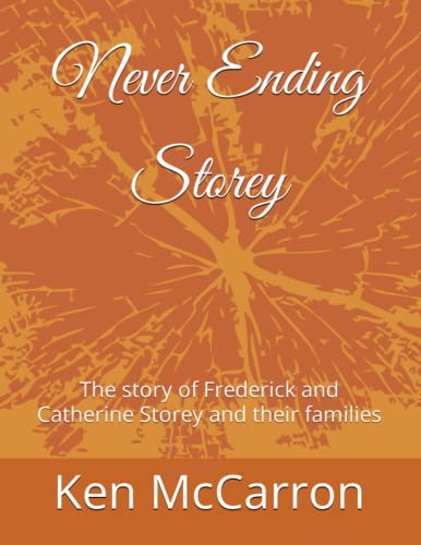 Never Ending Storey: The story of Frederick and Catherine Storey and ...