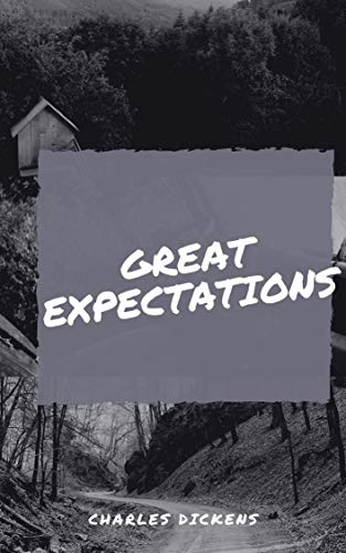 Charles Dickens: Great Expectations (illustrated) by Charles Dickens ...