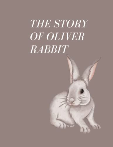 "The Story of Oliver Rabbit": 8.5" x 11" Book by Rabbit Illustrations ...