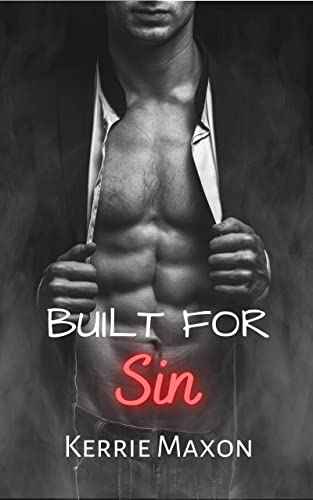 Built For Sin (The Drake Liaisons) by Kerrie Maxon | Goodreads