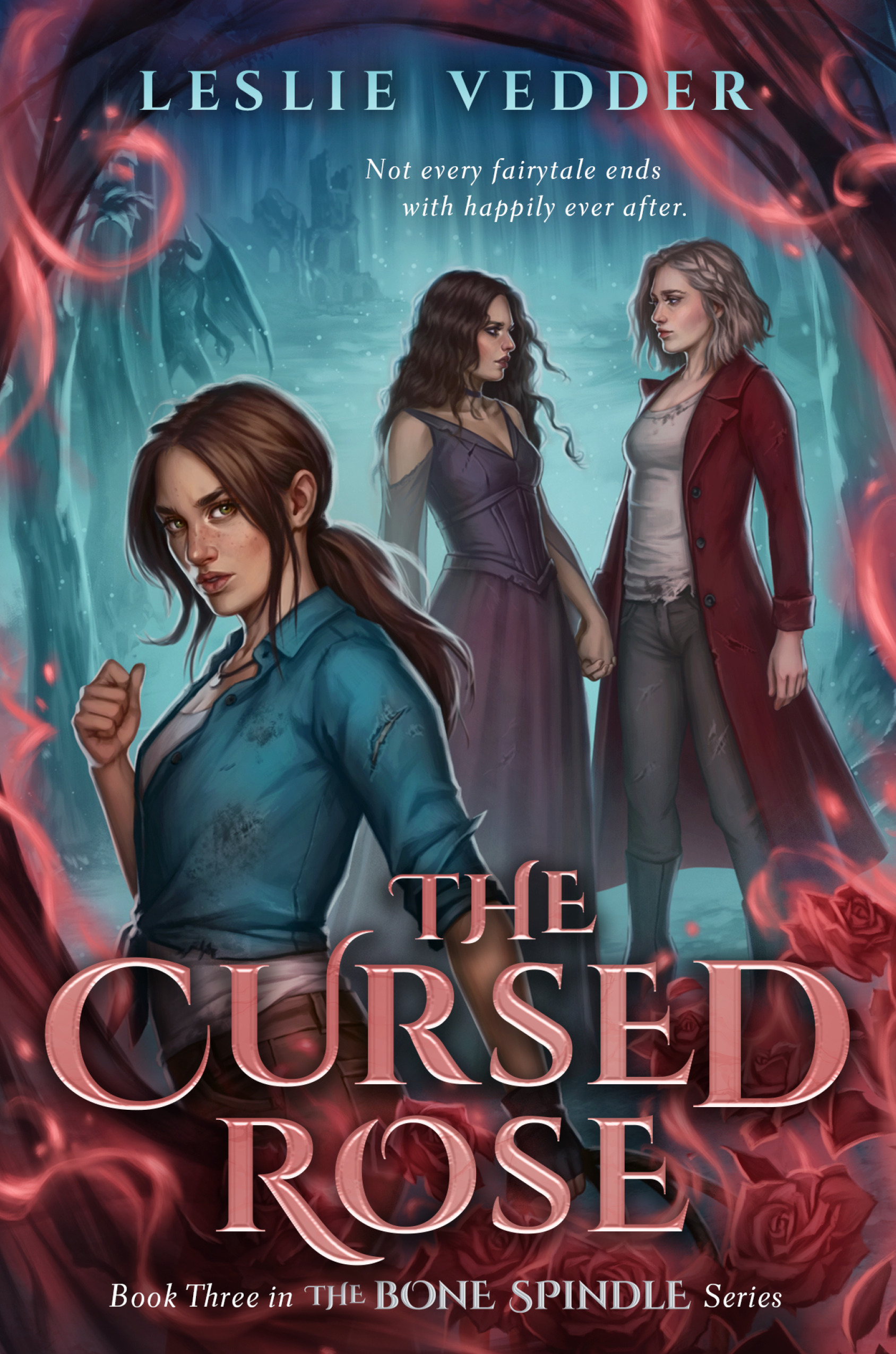 The Cursed Rose (The Bone Spindle, #3) by Leslie Vedder | Goodreads