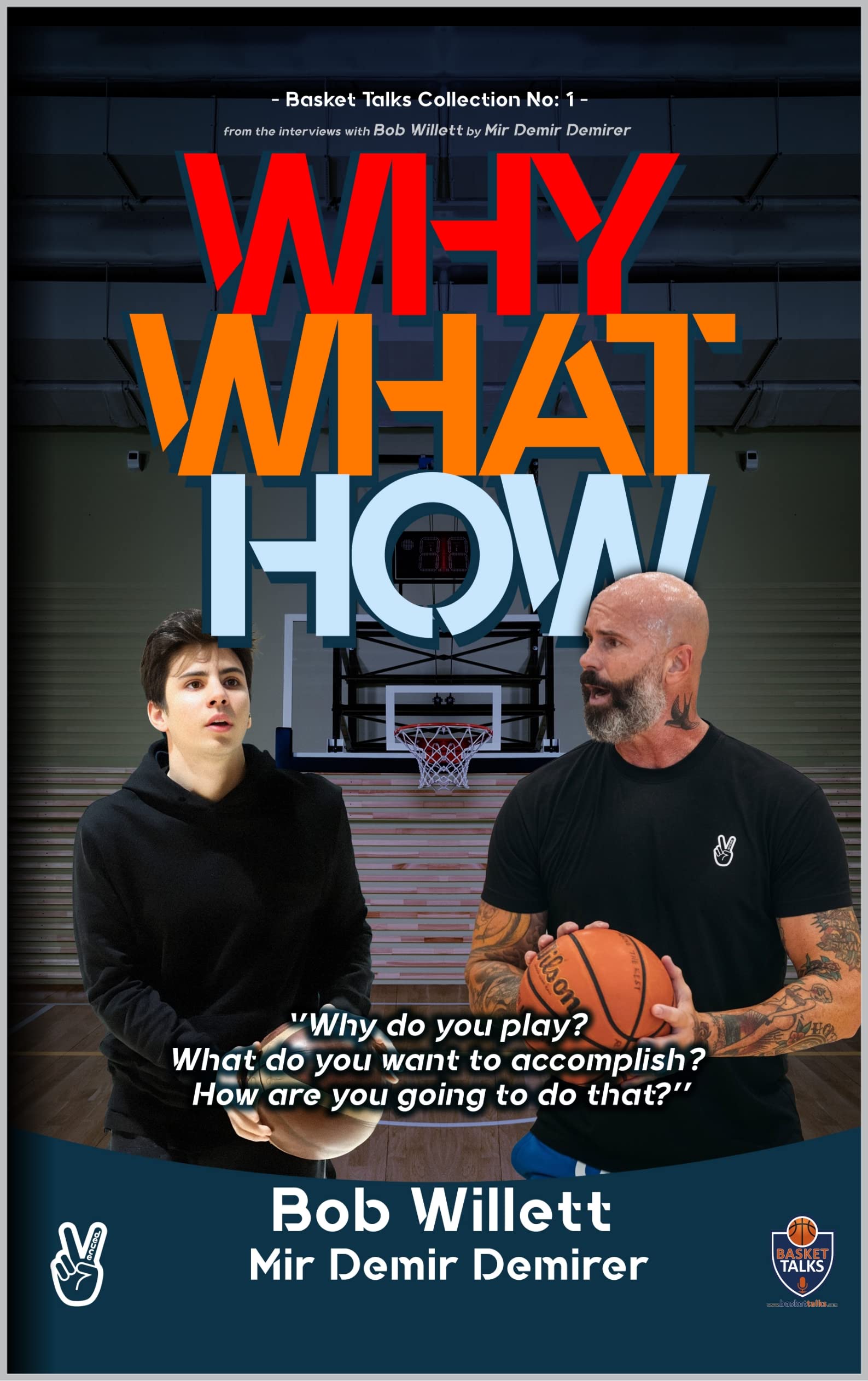 Why? What? How?: from the interviews with Bob Willett by Mir Demir ...