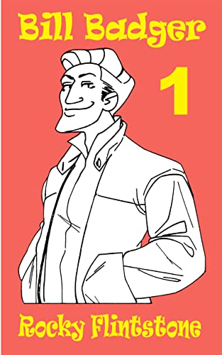 Bill Badger 1: Bill is an irresistible hunk; he’s also a fine goods ...