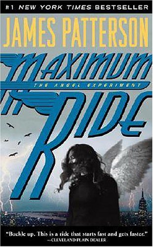 Maximum Ride: The Angel Experiment (Maximum Ride) Maximum Ride by James ...