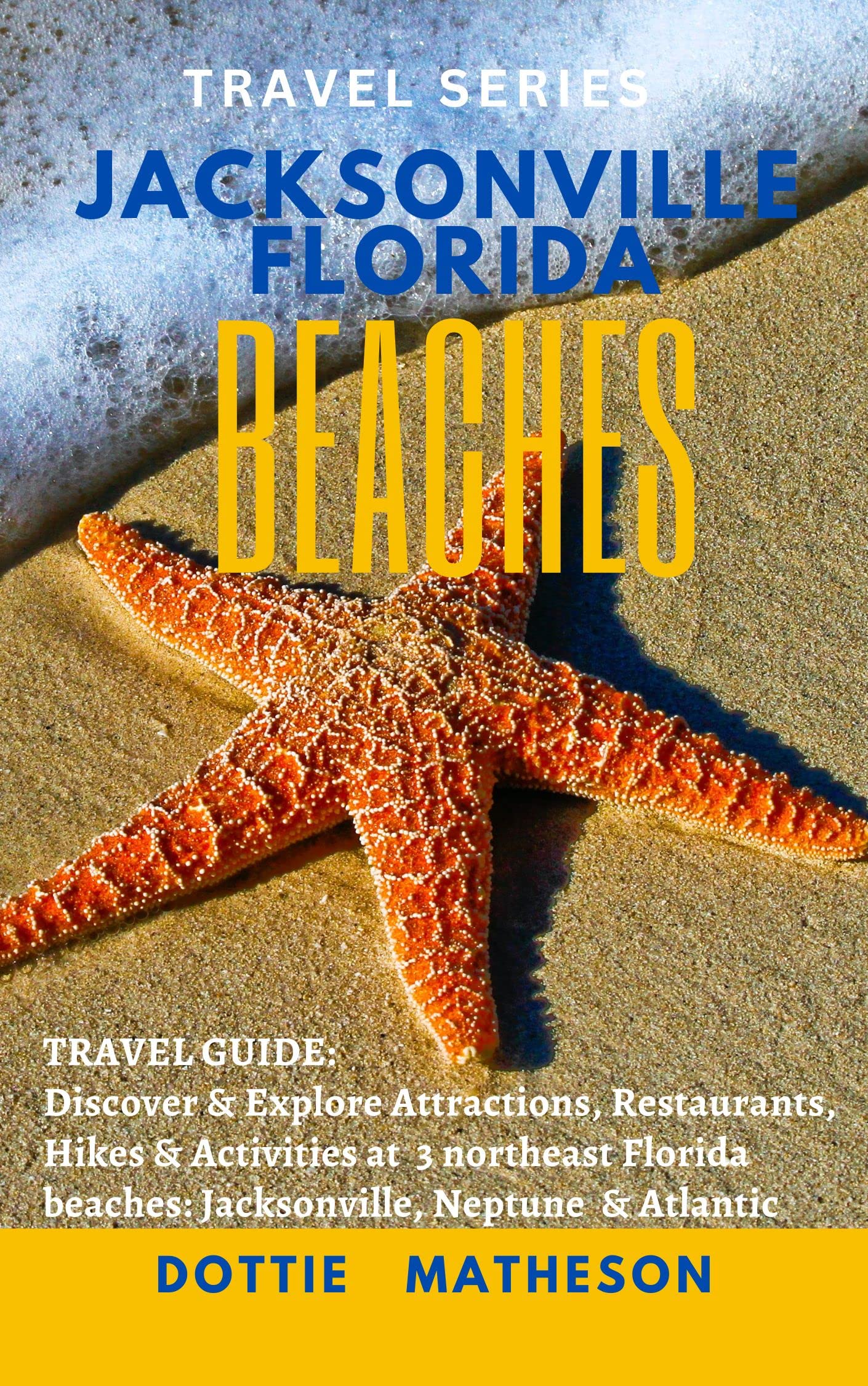Jacksonville Florida Beaches Travel Guide: Discover & Explore ...