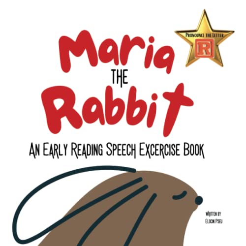 Maria the Rabbit Pronounce the Letter R: An Early Reading Speech ...