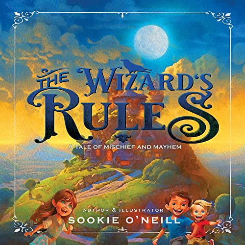 The Wizard's Rules: A Tale of Mischief and Mayhem by Sookie O'Neill ...