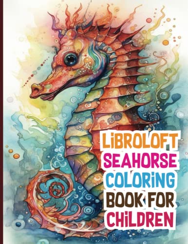 LibroLoft Seahorse Coloring Book for Children: Filled with Creative ...