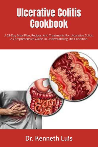 Ulcerative Colitis Cookbook: A 28-Day Meal Plan, Recipes, And ...