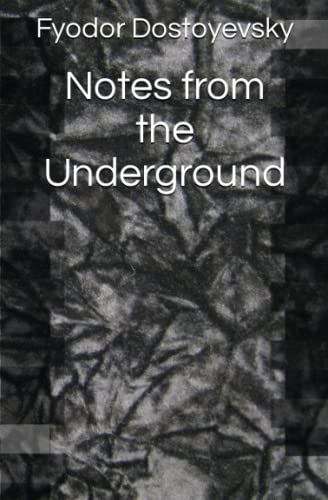 Notes from the Underground by Fyodor Dostoevsky | Goodreads