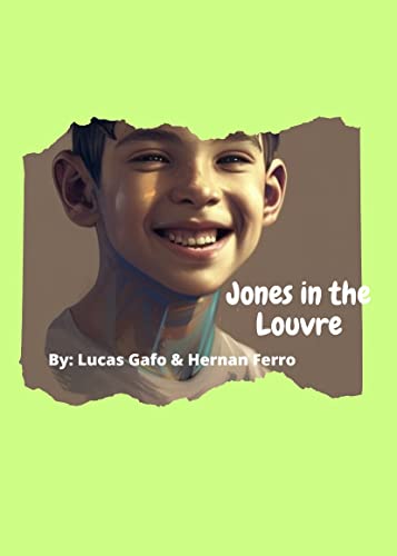 JONES IN THE LOUVRE (Jones’s Adventures Book 2) by Lucas Gafo Zarate ...