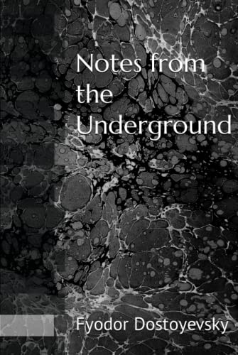 Notes from the Underground by Fyodor Dostoevsky | Goodreads
