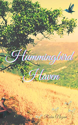 Hummingbird Haven by Robin Nuzum | Goodreads
