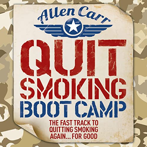 Quit Smoking Boot Camp: The Fast-Track to Quitting Smoking Again for ...