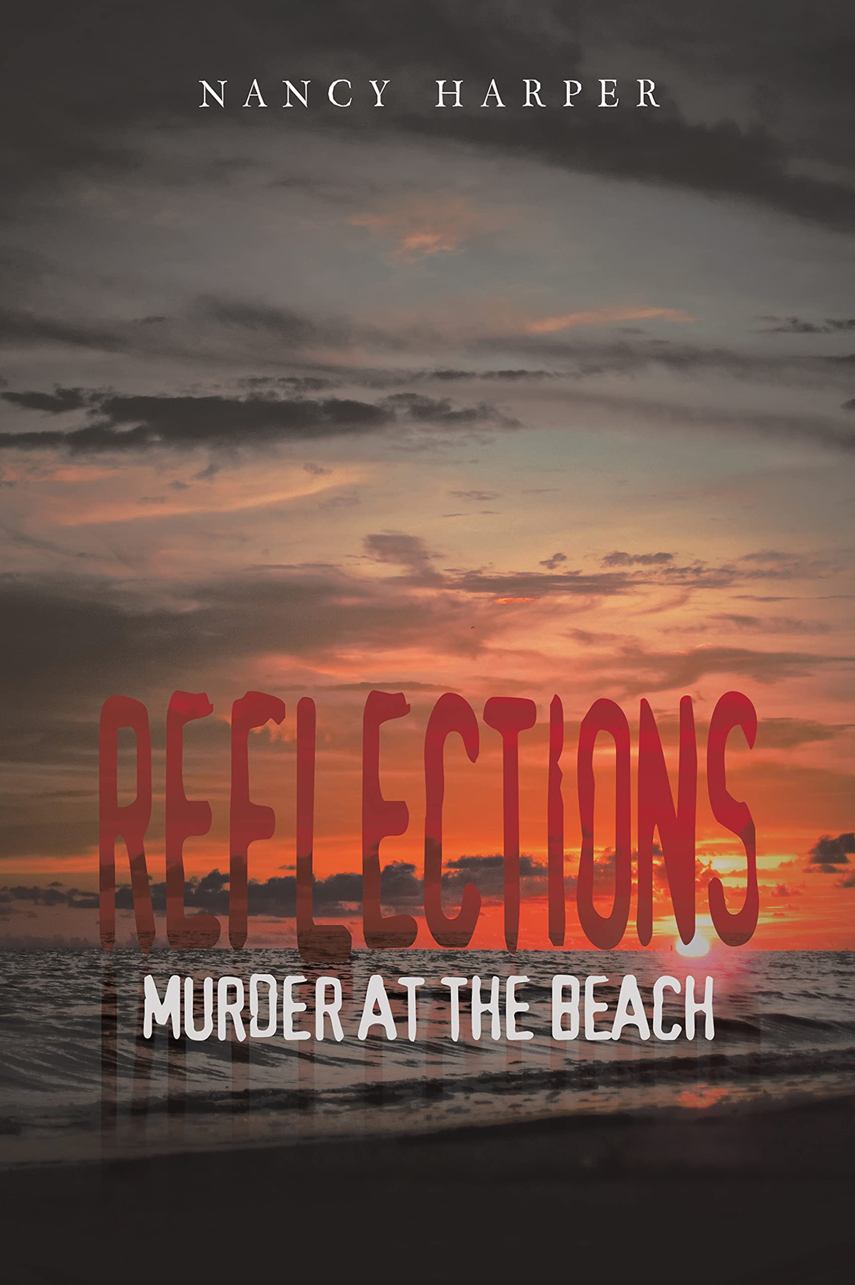 Reflections: Murder At The Beach by Nancy Harper | Goodreads
