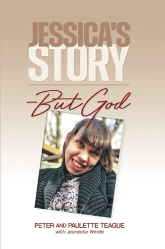 Jessica's Story...: But God! by Peter Teague | Goodreads