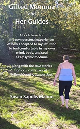 Gifted Momma and Her Guides by Susan Sapolis Mahon | Goodreads