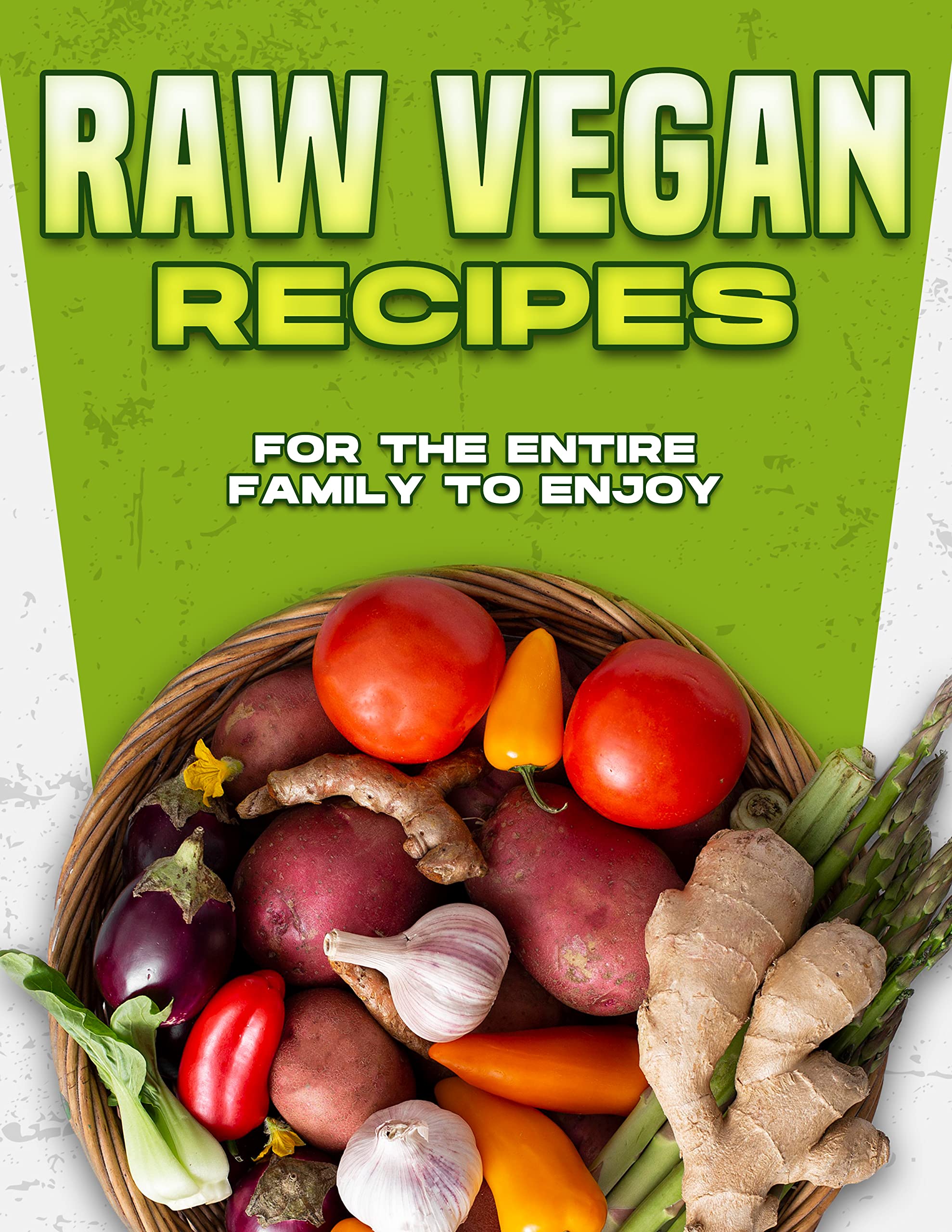 RAW VEGAN RECIPES FOR THE ENTIRE FAMILY TO ENJOY by Michelle Lee ...