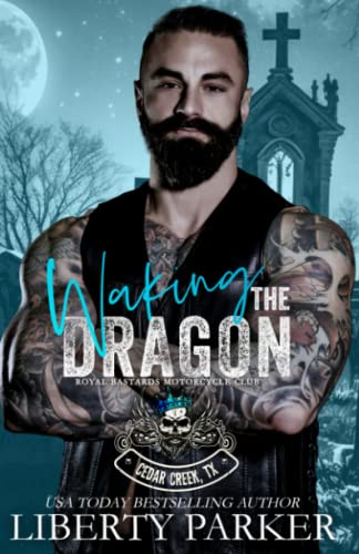 Waking the Dragon: Royal Bastards Motorcycle Club by Liberty Parker ...