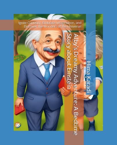 Alby's Dreamy Adventure: A Bedtime Story about Einstein: Ignite ...