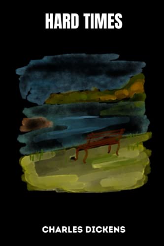 hard times by charles dickens by Charles Dickens | Goodreads