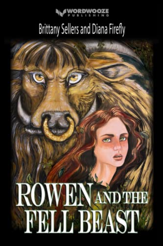 Rowen and the Fell Beast by Brittany Sellers | Goodreads