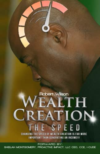 Wealth Creation The Speed: Changing The Speed of Wealth Creation is far ...