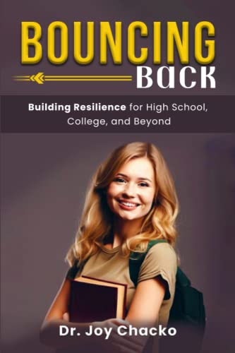 Bouncing Back: Building Resilience for High School, College, and Beyond ...