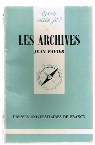 Les archives by Jean Favier | Goodreads