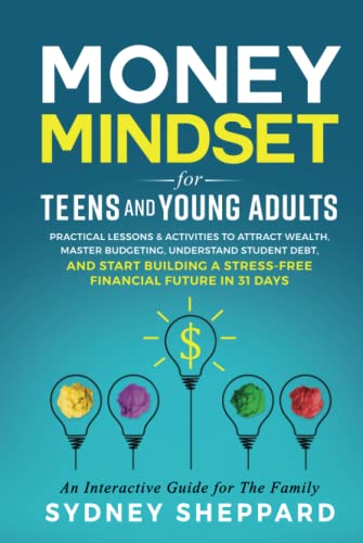 Money Mindset for Teens and Young Adults: Practical Lessons and ...