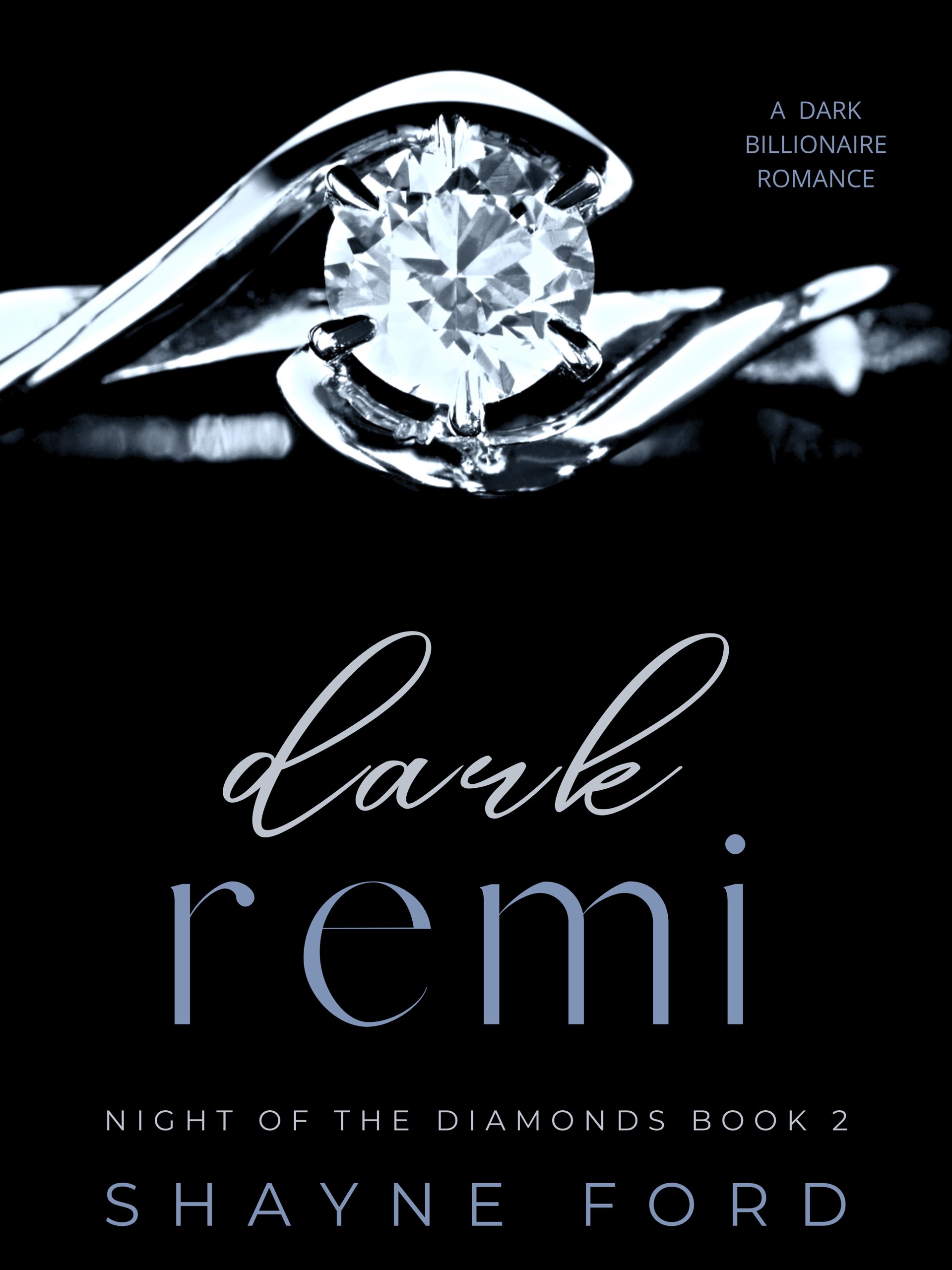 Dark Remi (Night of the Diamonds, #2) by Shayne Ford | Goodreads