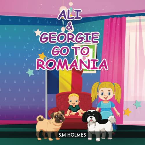 Ali & Georgie Go To Romania by S M Holmes | Goodreads