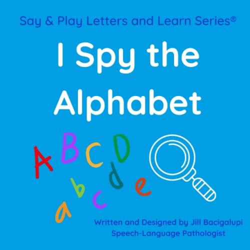I Spy the Alphabet by Jill Bacigalupi | Goodreads