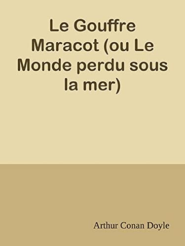 Le Gouffre Maracot (ou Le Monde perdu sous la mer) Illustrée by Arthur ...