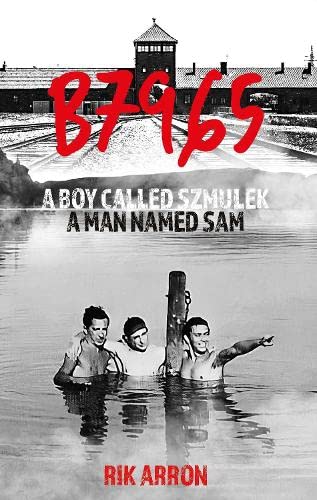 B7965 - A Boy Called Szmulek; A Man Named Sam by Rik Arron | Goodreads