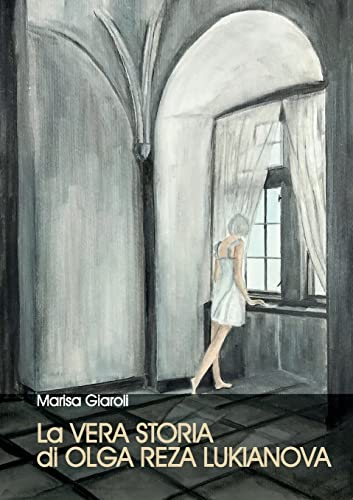 La vera storia di Olga Reza Lukianova by Marisa Giaroli | Goodreads