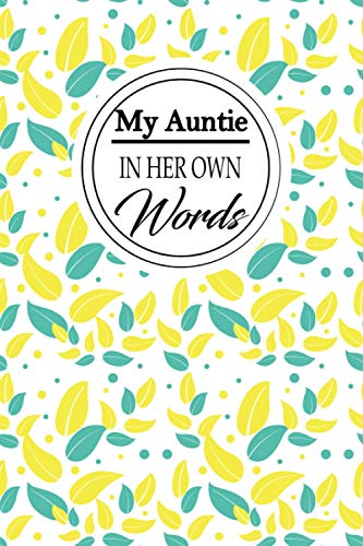 My auntie in her own words: Aunt’s guided journal for women to share ...
