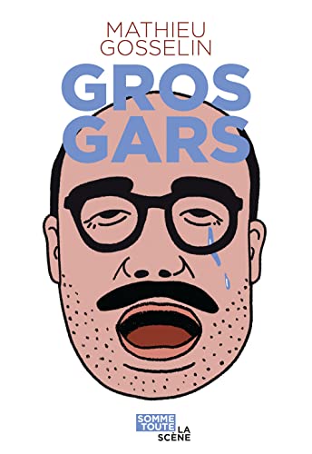 Gros gars by Mathieu Gosselin | Goodreads