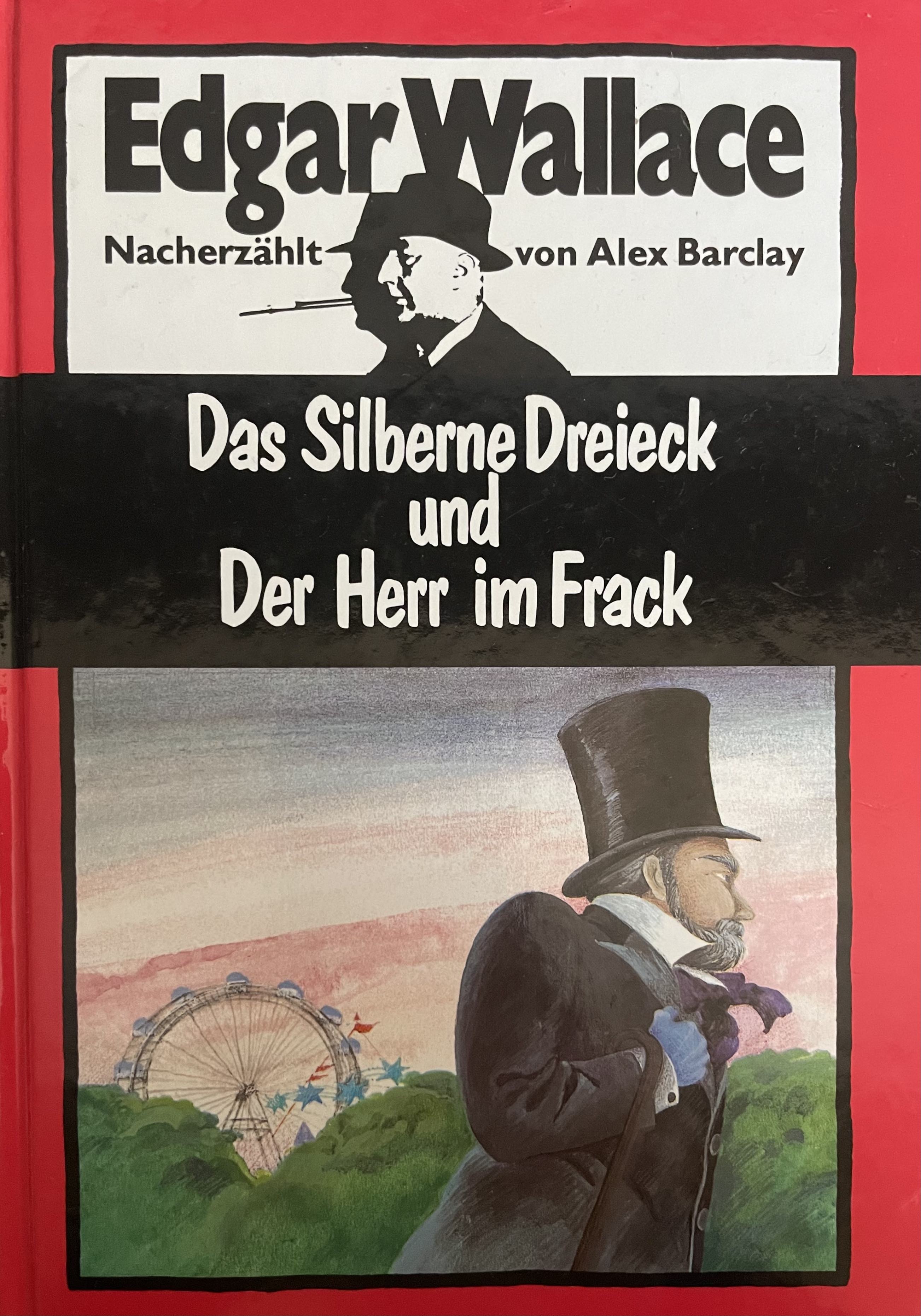 Das Silberne Dreieck und der Herr im Frack by Edgar Wallace | Goodreads