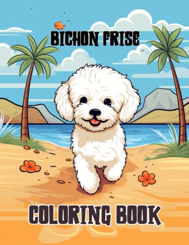 Bichon Frise Coloring Book: Coloring Books for Adults, Gifts for Bichon ...